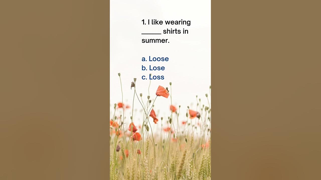 TEST YOUR VOCABULARY LOSS VS LOSE VS LOOSE Confusingwords quiz test-your-vocabulary-loss-vs-lose-vs-loose-confusingwords-quiz