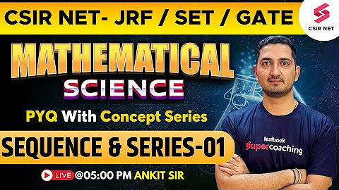 Sequence and Series | CSIR NET | Mathematical Science | Complete Sequence and Series | PYQs With ...