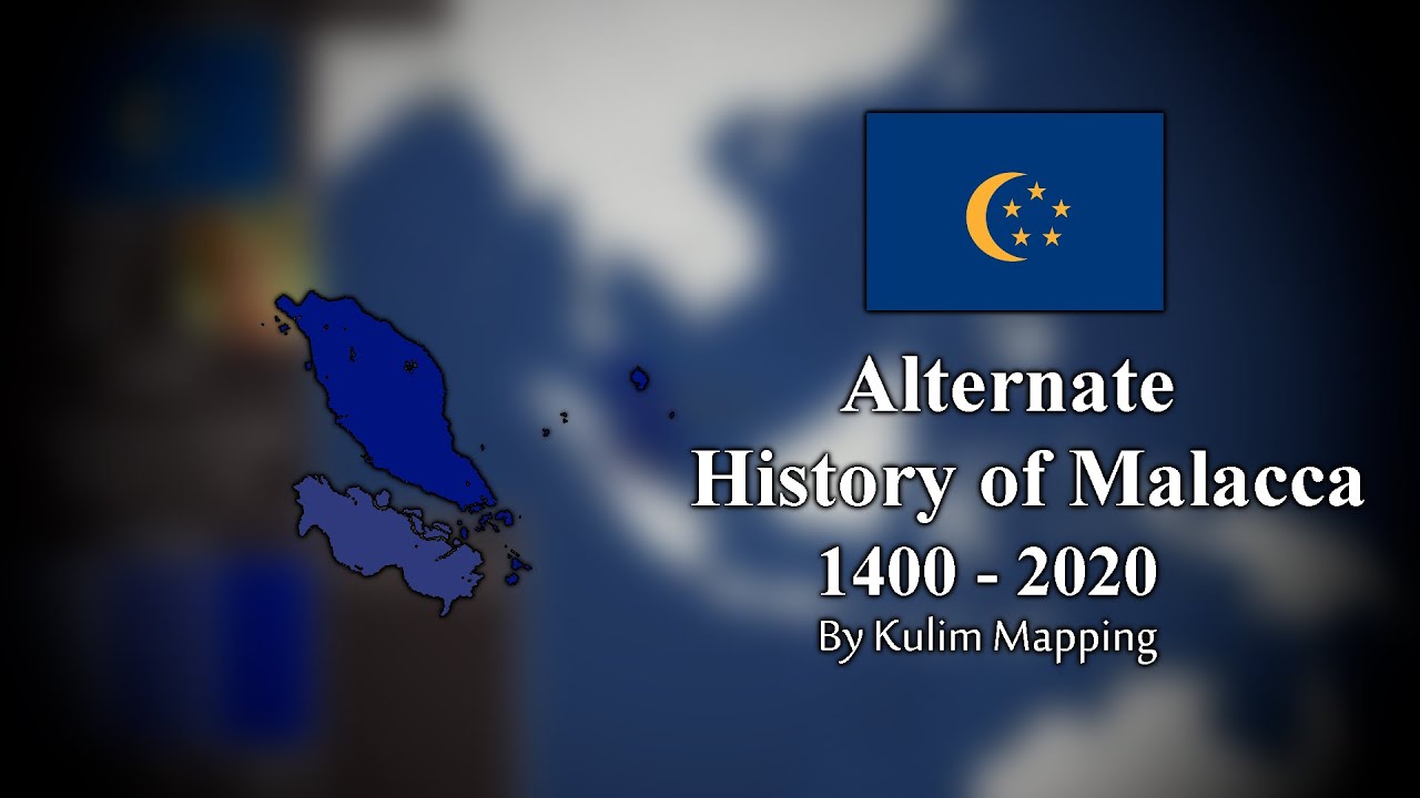 Alternate History of Malacca | 1400 - 2020 - YouTube