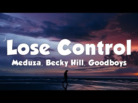 Meduza, Becky Hill, Goodboys - Lose Control (Lyrics)