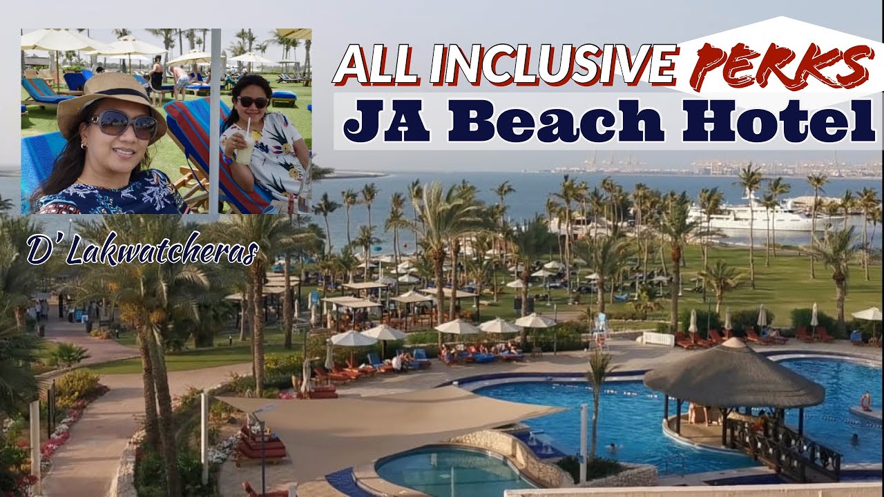 JA BEACH HOTEL | ALL INCLUSIVE PERKS | JA RESORT | DUBAI HOTEL - YouTube