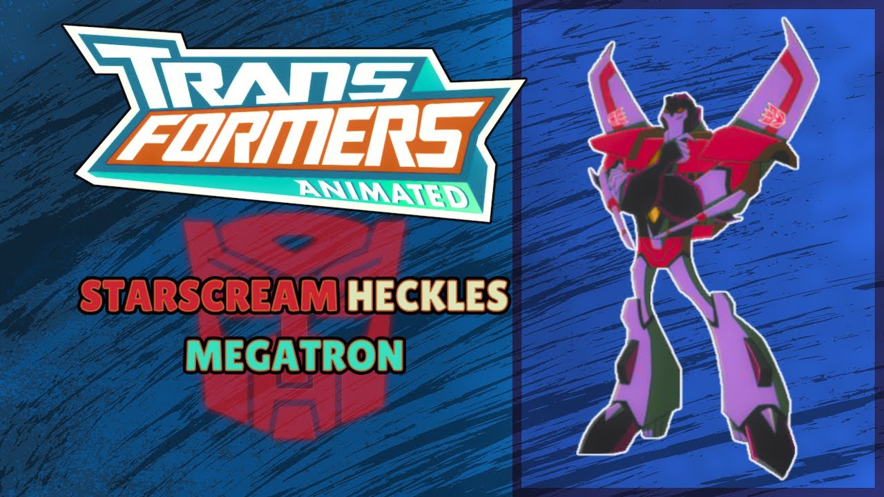 Transformers: Animated - Starscream Heckles Megatron (Short) - YouTube