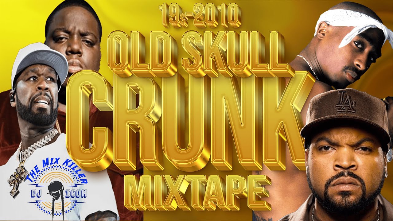 OLD SKULL URBAN BEST CRUNK MIXTAPE | DJ ICON | 90s TO 2010s CRUNK | HIP ...