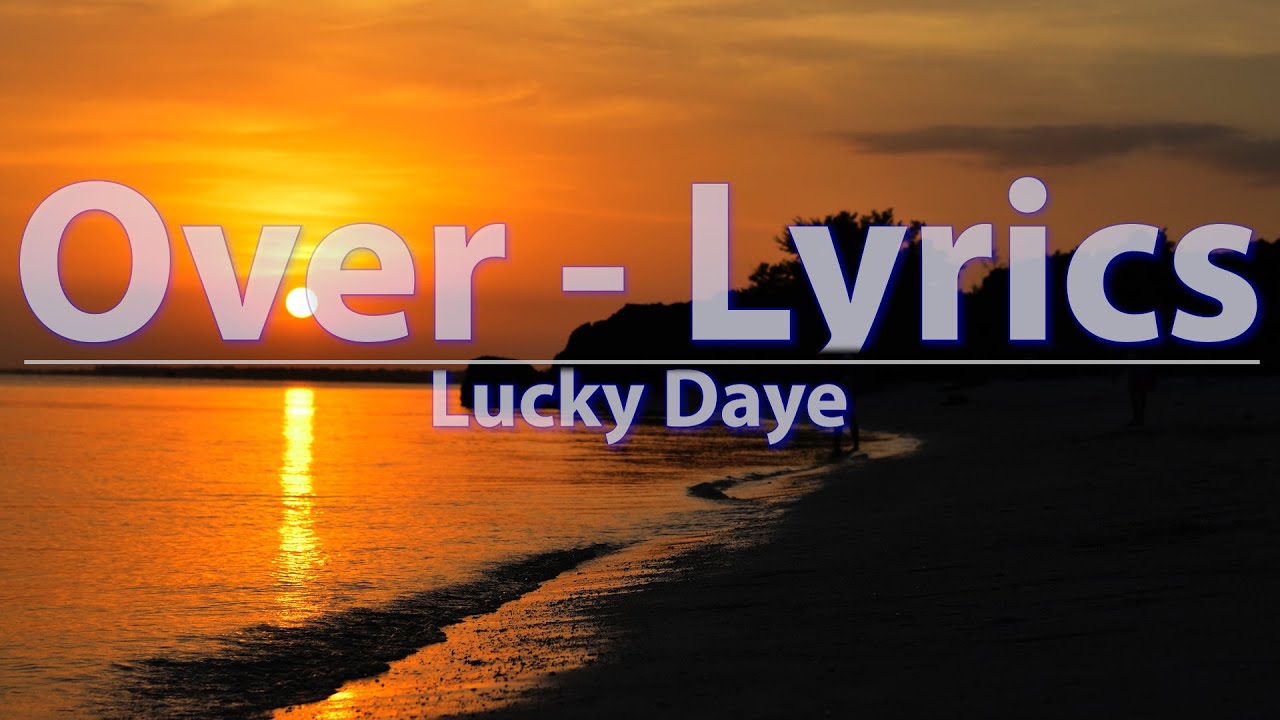 Lucky Daye - Over (Clean) (Lyrics) - Audio at 192khz, 4k Video - YouTube