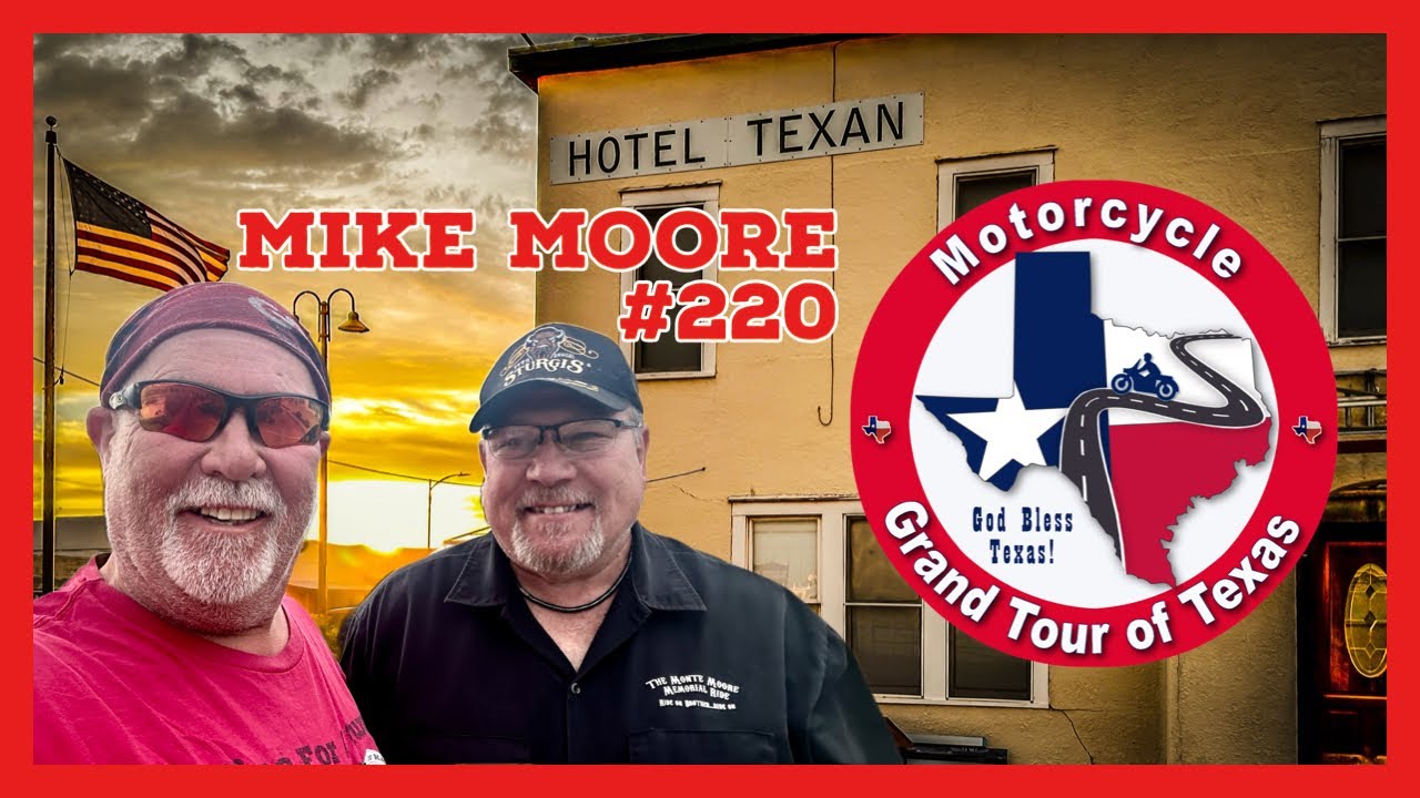 Motorcycle Grand Tour Of Texas • Hotel Texan Stop #45 • Mike Moore - YouTube