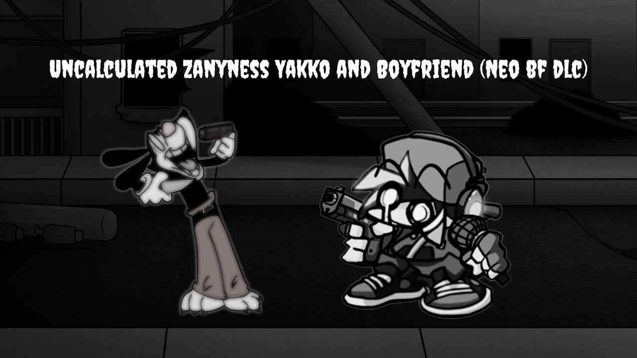Uncalculated Zanyness Yakko and Boyfriend (Unknown Suffering Z-side) WI ...