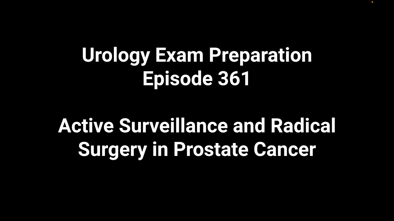 361 Active Surveillance & Radical Prostatectomy in Prostate Cancer ...