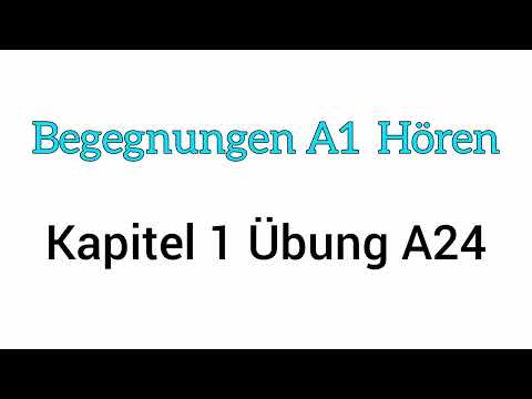 Begegnungen A1 Kapital 1 Übung A24
