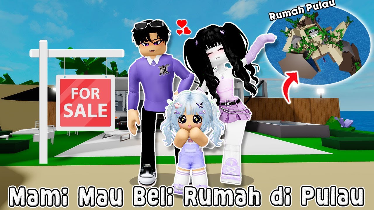 MAMI KEPENGEN BELI RUMAH DI PULAU | BROOKHAVEN RP - YouTube