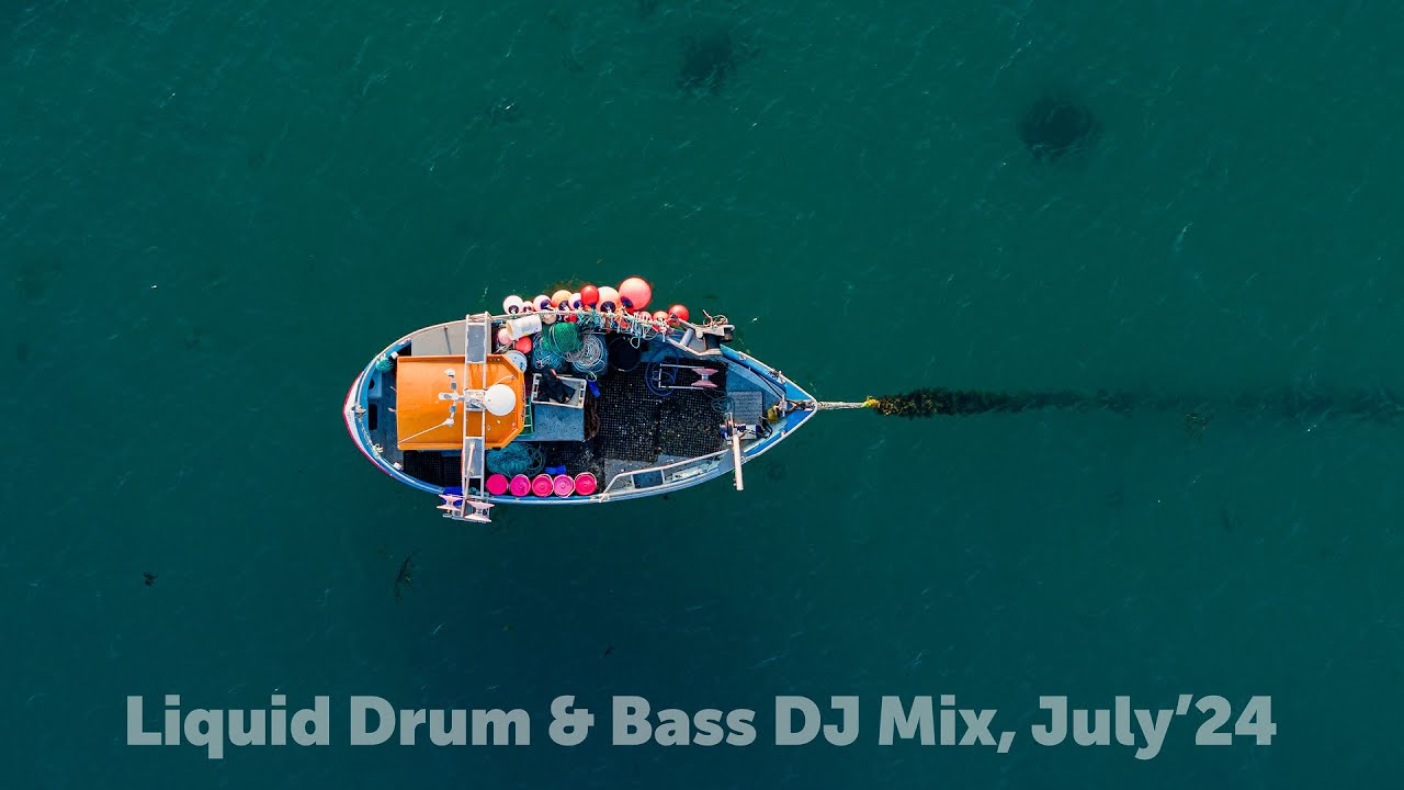 Liquid Drum & Bass DJ Mix, July'24 - YouTube