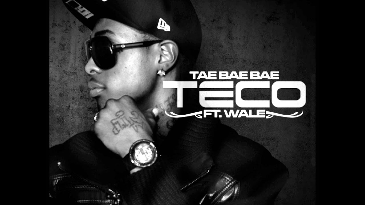 Tae Bae Bae -- Teco (Remix) (feat. Wale).wmv - YouTube