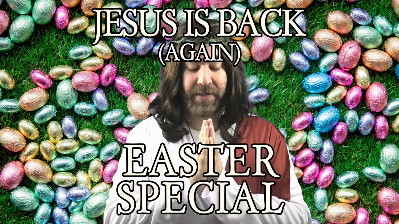 Jesus is back (AGAIN) - Easter Special #satire #blasphemy - YouTube