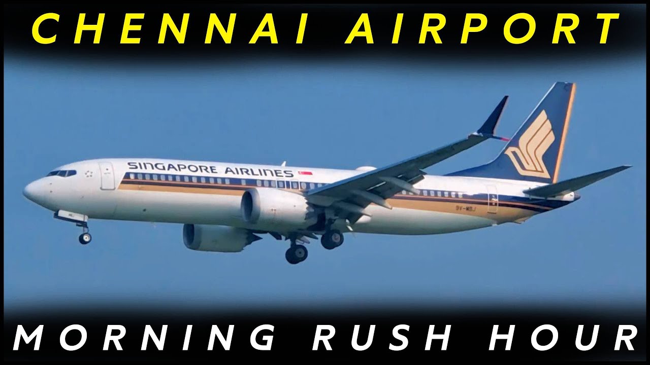 CHENNAI AIRPORT - Morning RUSH HOUR | PLANE SPOTTING Chennai Landing 4K ...