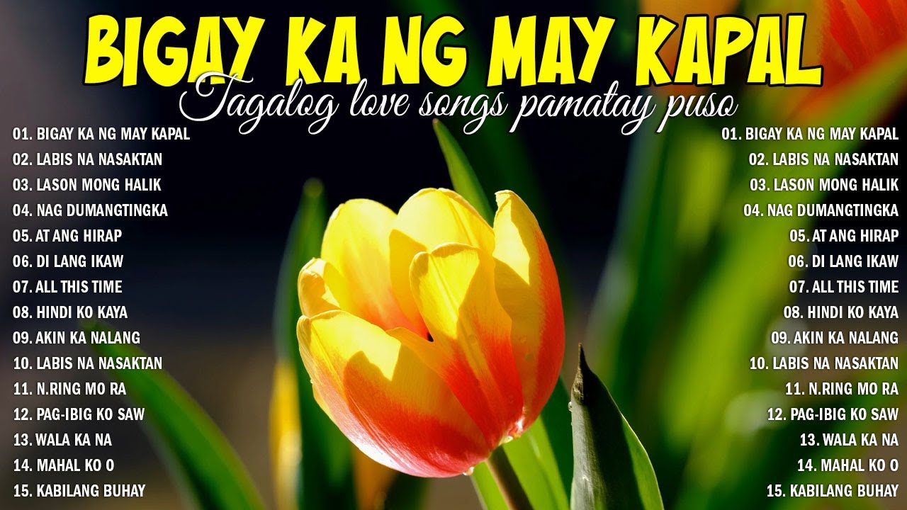 BIGAY KA NG MAYKAPAL - Mga Kanta Na Tagos Sa Puso - Tagalog Love Songs ...