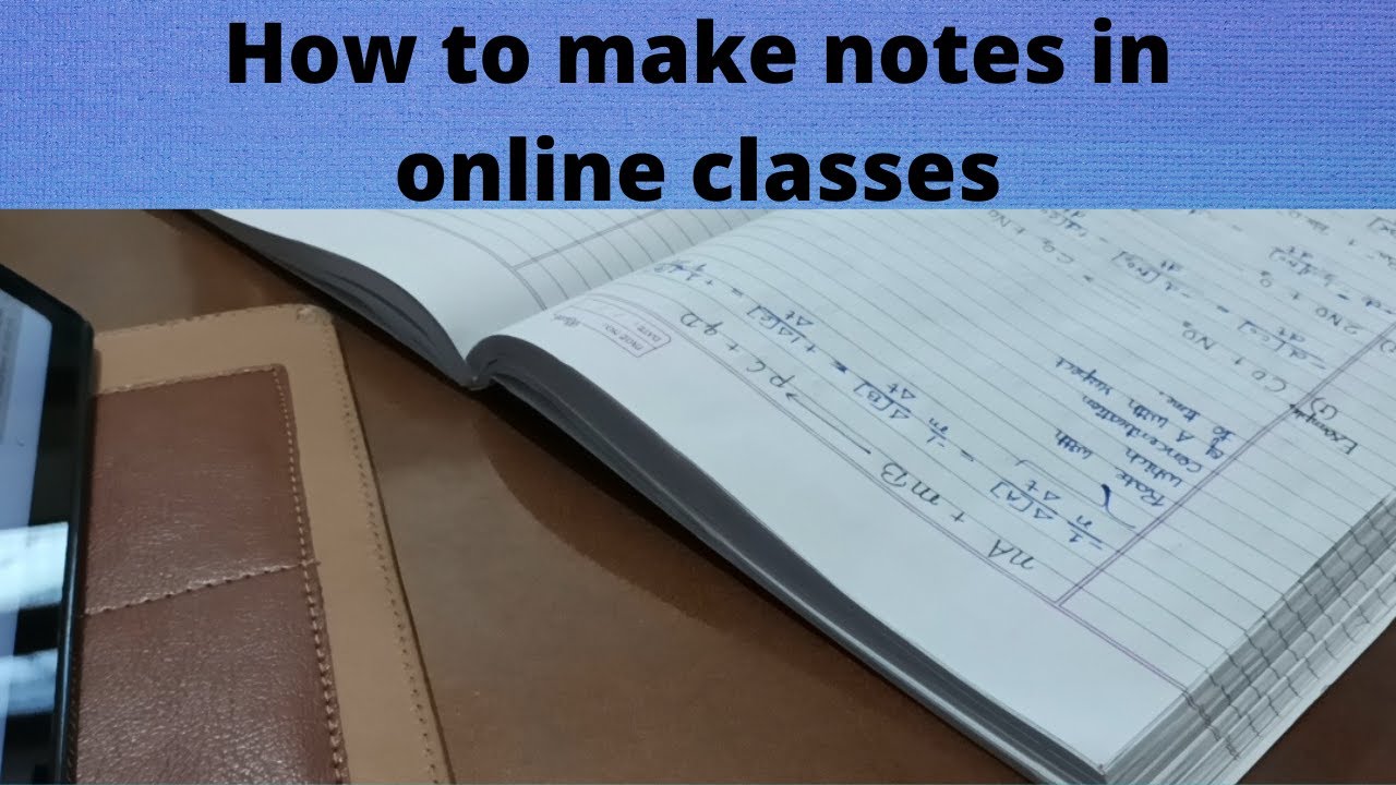 How To Make Notes In Online Classes YouTube How To Make Notes In Online Classes YouTube