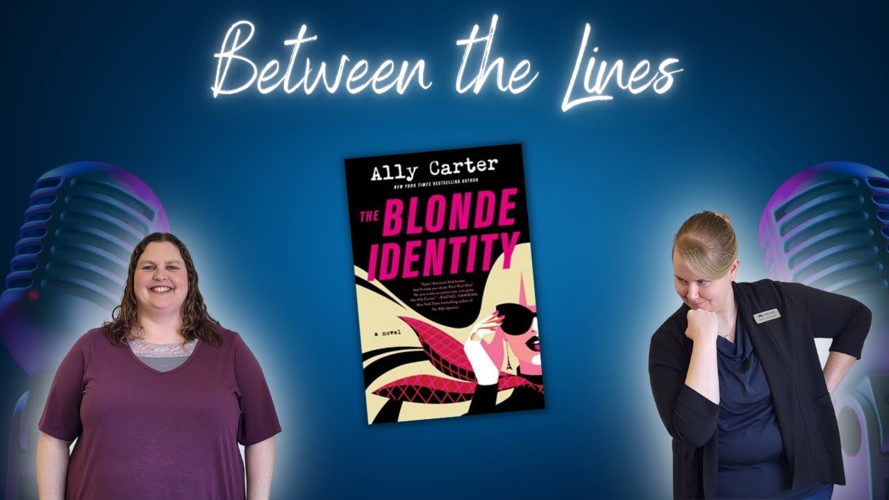 Between the Lines Podcast: The Blonde identity by Ally Carter - YouTube