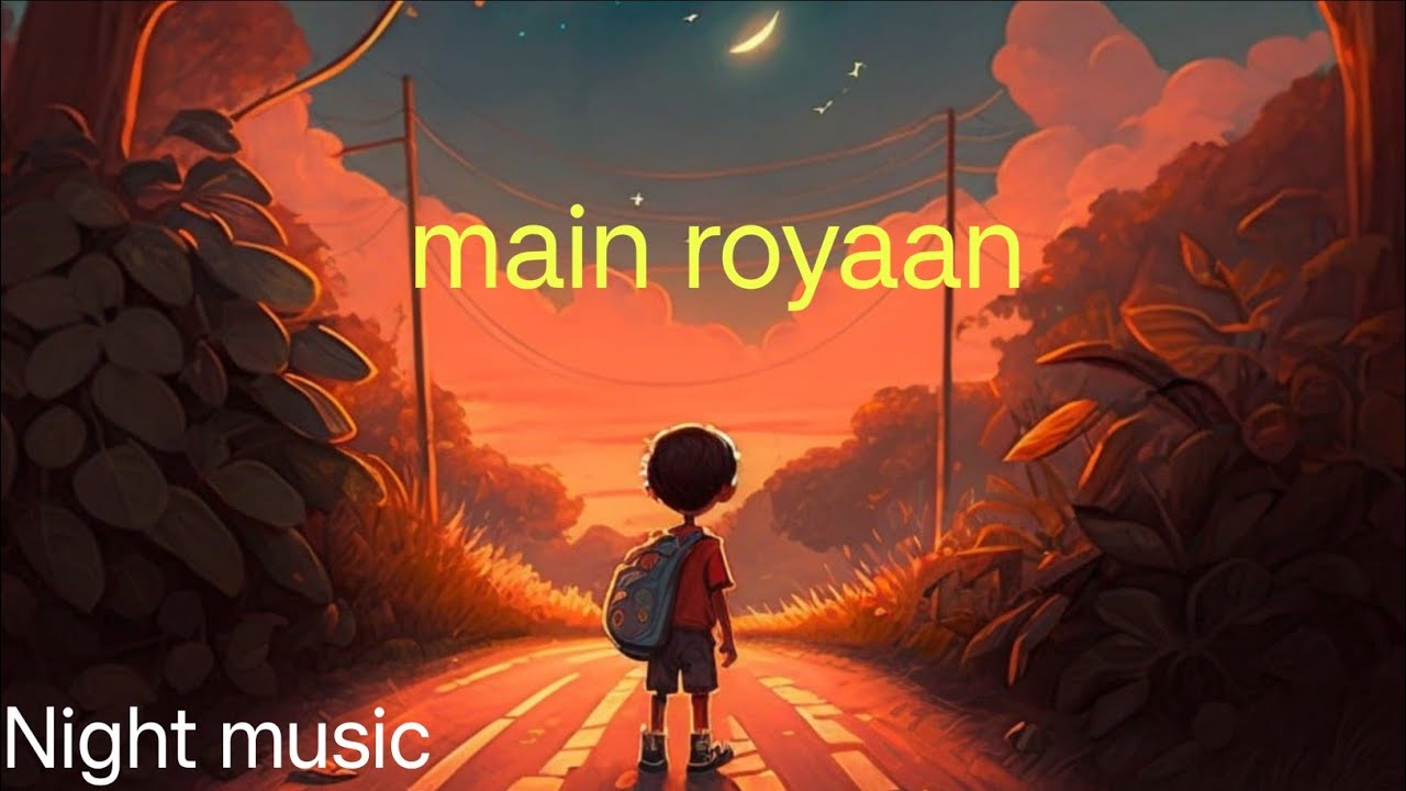 main royaan rohit zinjurke || new song || lofi song || Bollywood hindi ...