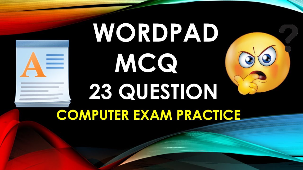 WordPad Mcq 23 Question Answer For Computer Exam Practice YouTube wordpad-mcq-23-question-answer-for-computer-exam-practice-youtube