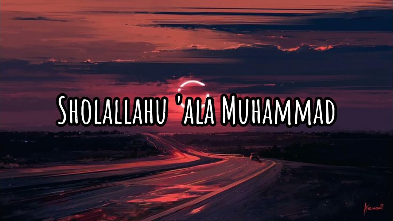 Sholallahu 'ala Muhammad (lirik) || Santri njoso - YouTube