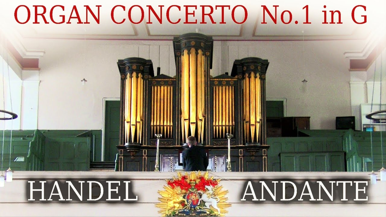 HANDEL ORGAN CONCERTO OP.4 NO.1 - ANDANTE - 1829 RENN ORGAN OF ST ...