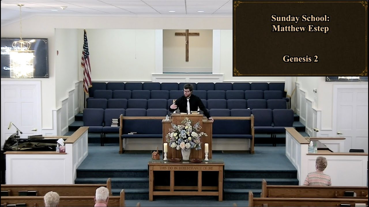 Sunday School - June 9, 2024 - Genesis 2 - Matthew Estep - YouTube