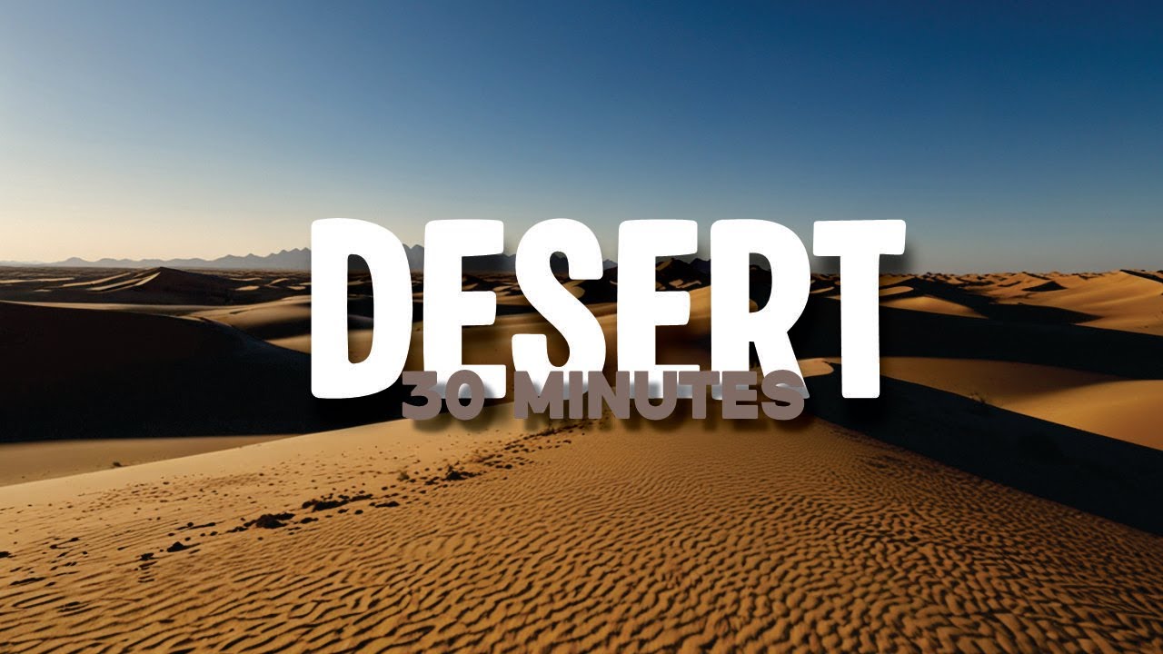 Desert Relaxtion music | 30 minutes of Ambient Music for Meditation ...