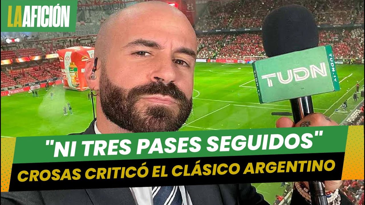Marc Crosas 'estalla' en contra del Superclásico argentino, casi les ...