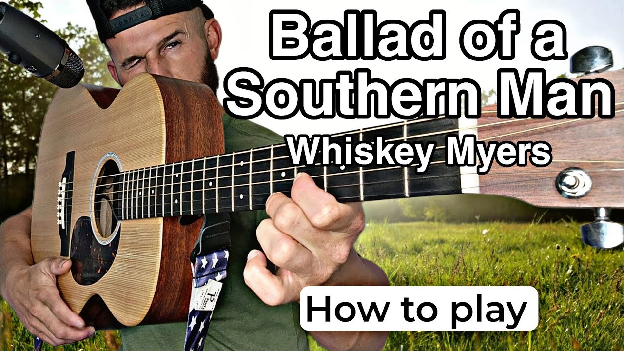 How to play Ballad of a Southern Man | Whiskey Myers | Guitar Tutorial ...