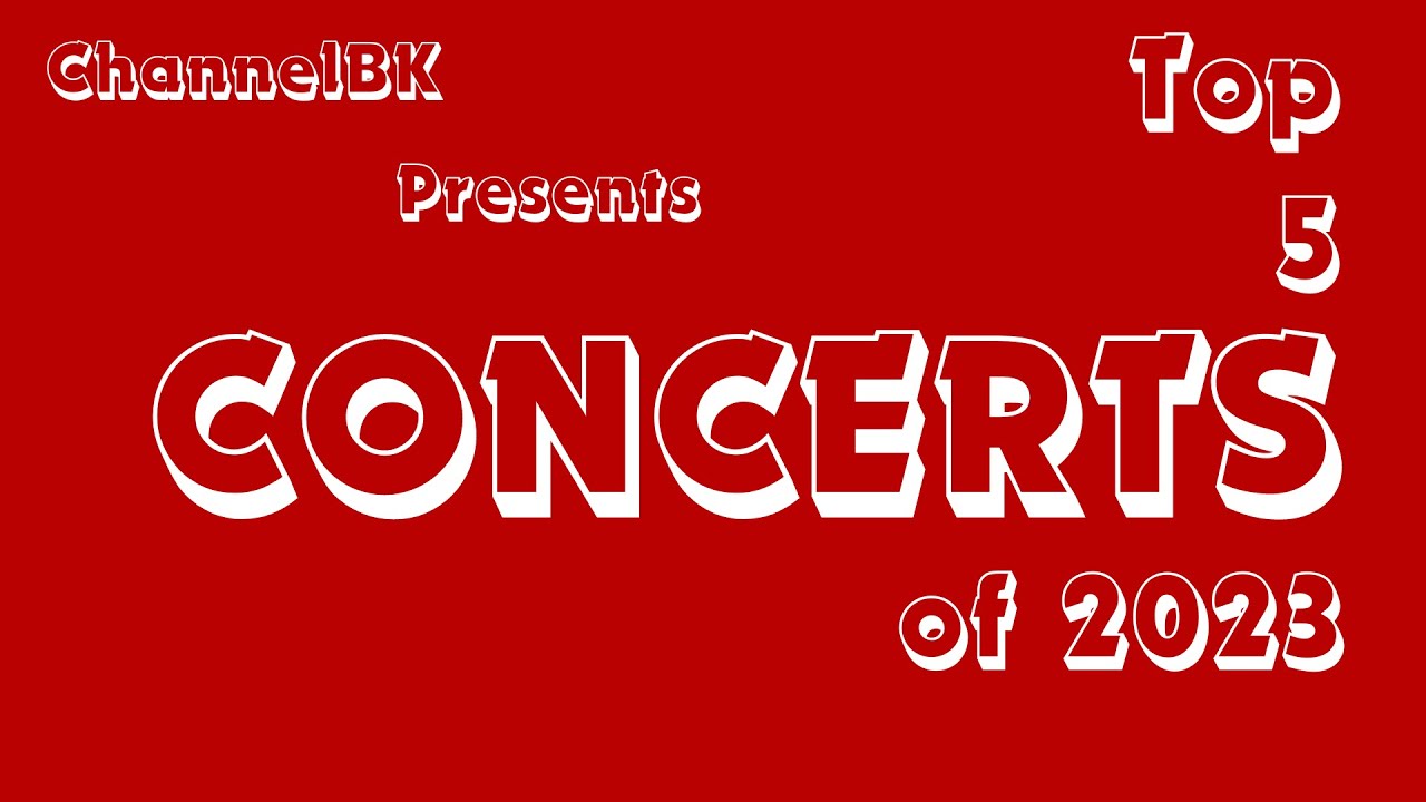 Top 5 Concerts Of 2023 - YouTube
