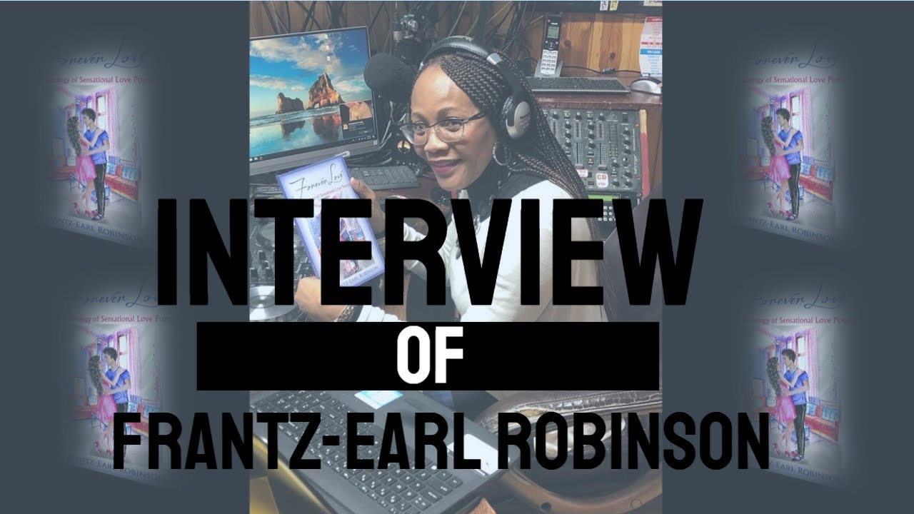 Interview of Frantz-Earl Robinson by Denise Gomez Lady D - YouTube