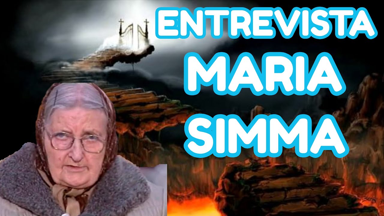MARIA SIMMA Y LAS ALMAS DEL PURGATORIO (Entrevista) - YouTube