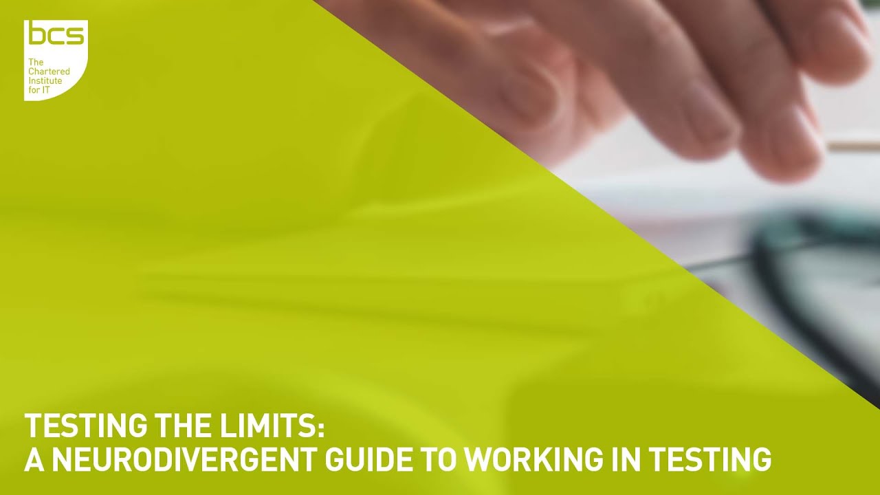 Testing the limits: a neurodivergent guide to working in Testing - YouTube