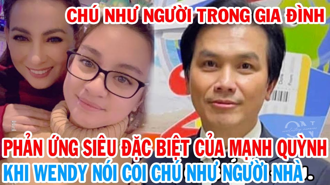 Phản ứng siêu đặc biệt của Mạnh Quỳnh khi con gái Phi Nhung 'coi chú như người trong gia đình ...