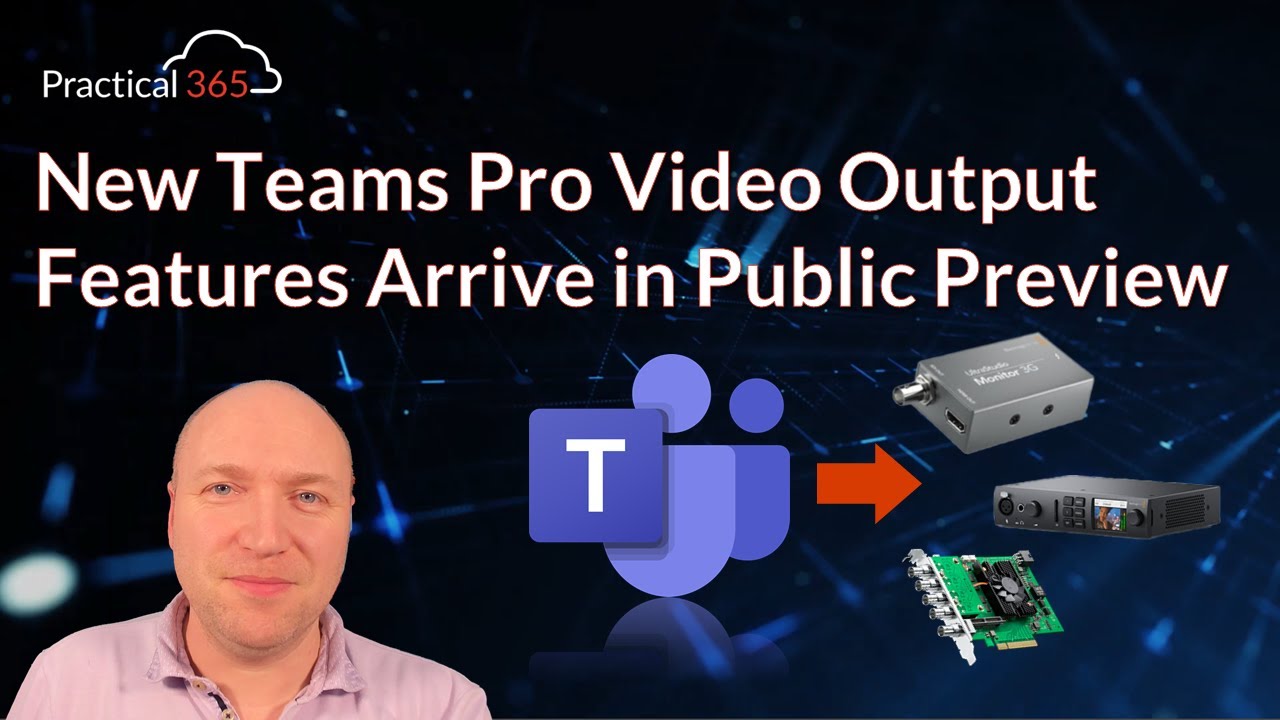 New Teams Pro Video Output Features Arrive in Public Preview - YouTube