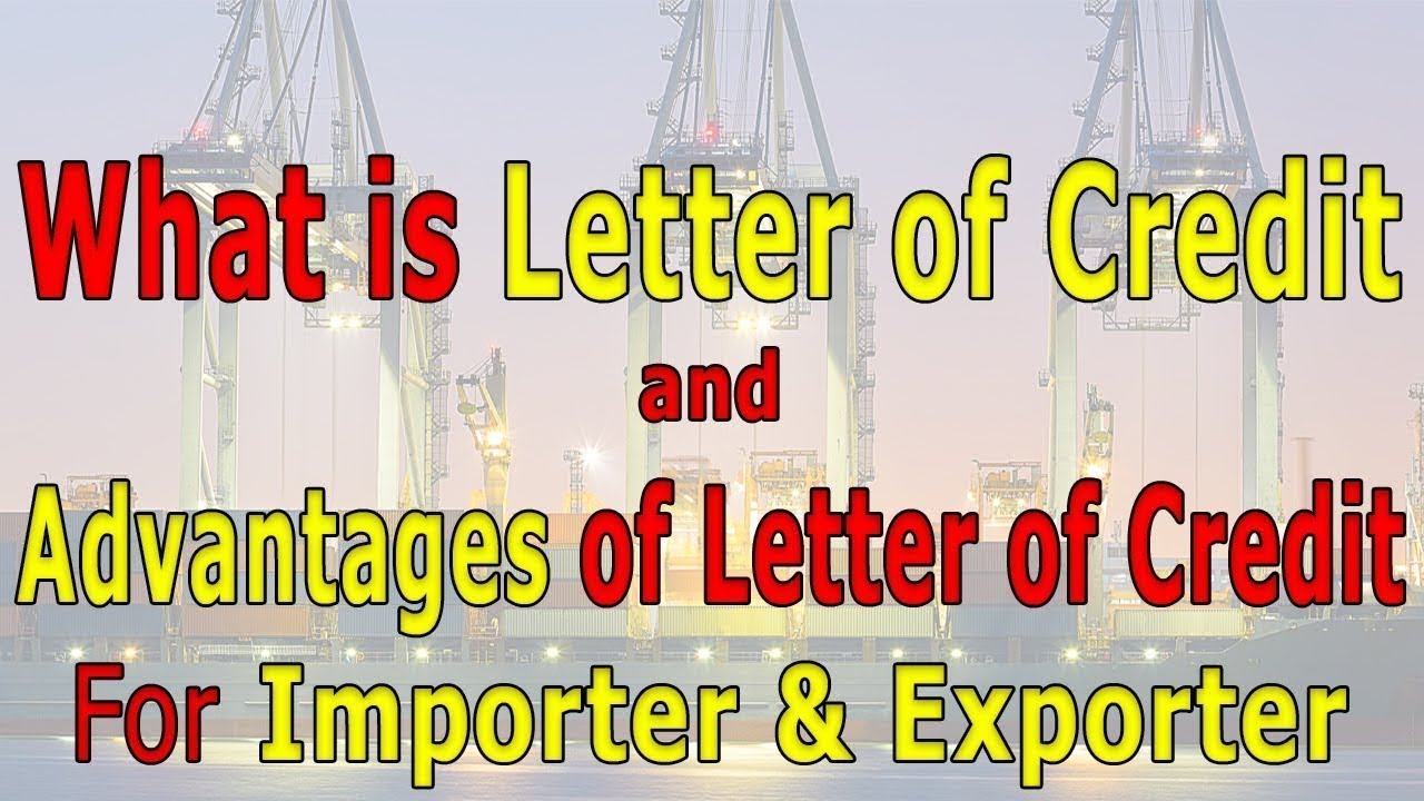 What is Letter of Credit (Documentary Letters of Credit) - Advantages ...