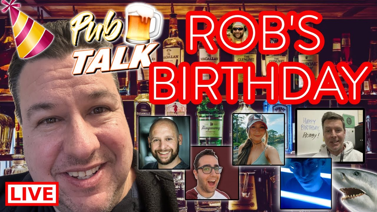 🔴 #PubTalk 104 - Rob's Birthday Stream Celebration - Open Bar - YouTube