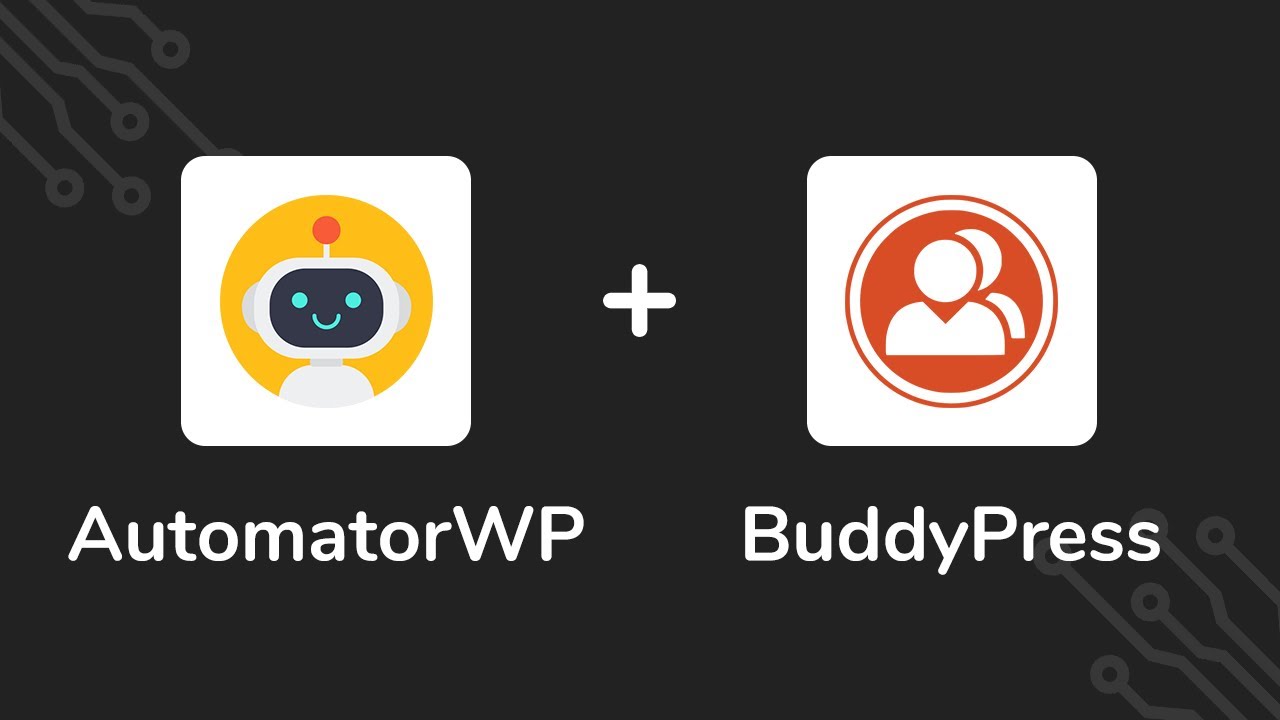 Connect BuddyPress with others WordPress plugins using AutomatorWP - YouTube