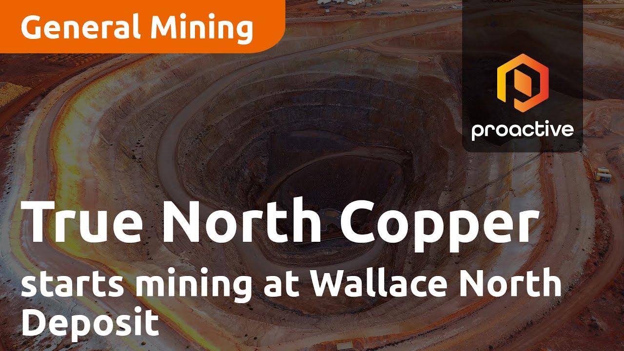 True North Copper starts mining at Wallace North Deposit - YouTube
