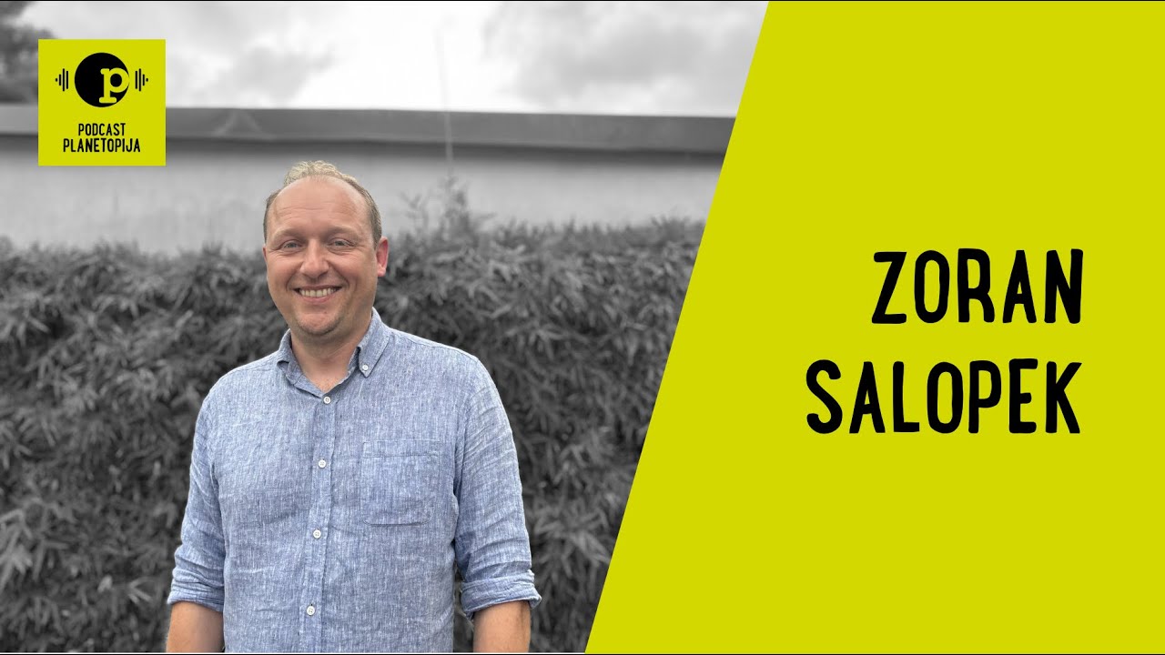 Planetopijin podcast #20: Zoran Salopek - YouTube