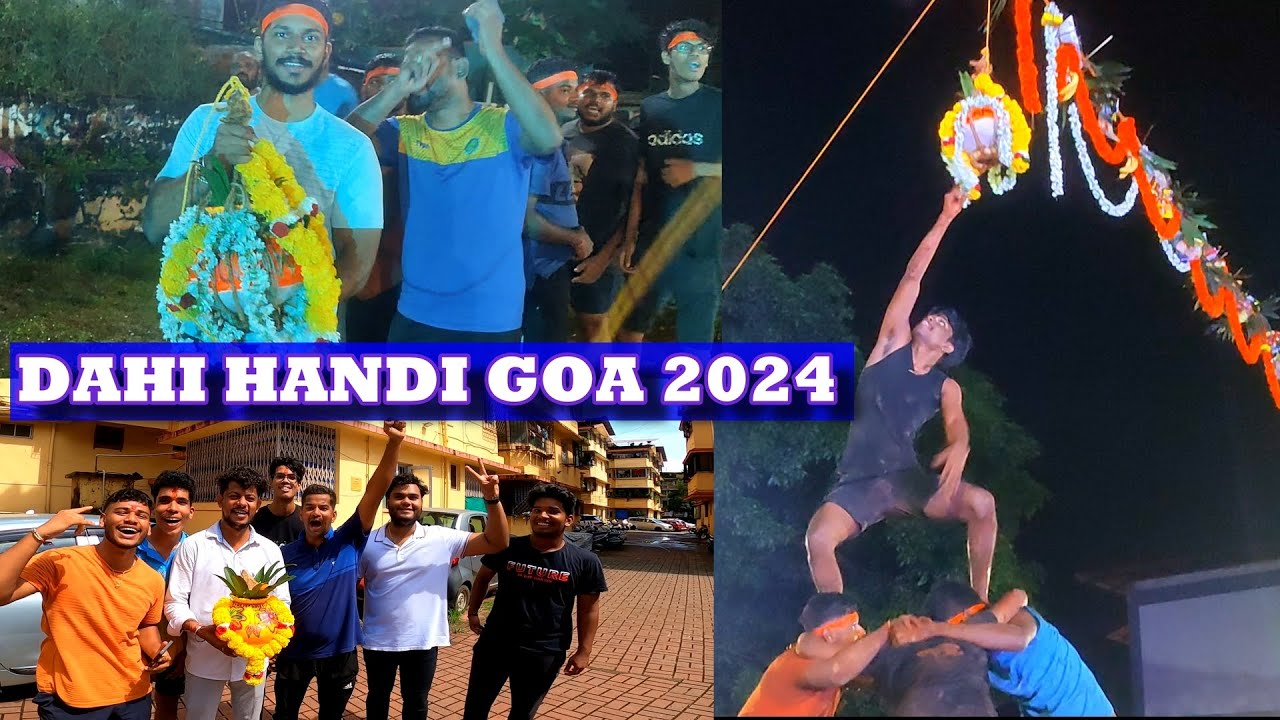 Dahi Handi Goa 2024 | Janmashtami Festival | Bhavani Sports Club Pathak ...