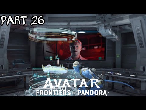 AVATAR: FRONTIERS OF PANDORA: Walkthrough (Part 26) Teylan The Traitor ...
