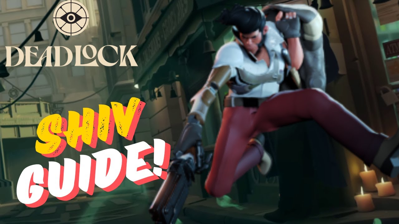 DEADLOCK SHIV GUIDE - YouTube