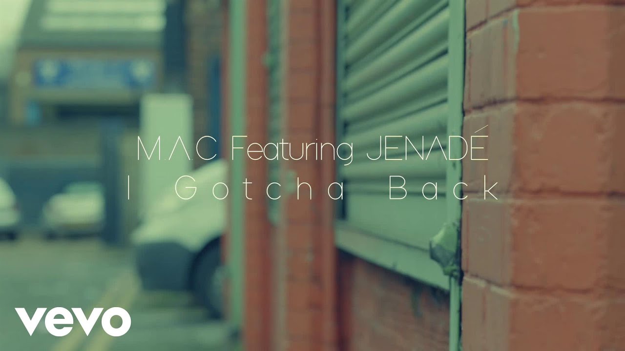 M.A.C - I Gotcha Back ft. Jenadé - YouTube