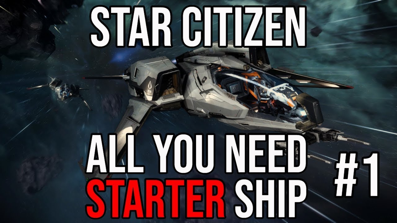 ALL YOU NEED IS A STARTER SHIP | Star Citizen 3.7.1 Let's Play #1 - YouTube