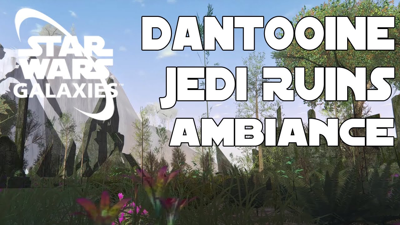 Jedi Temple Ruins Ambiance on Dantooine (Star Wars Galaxies) - YouTube