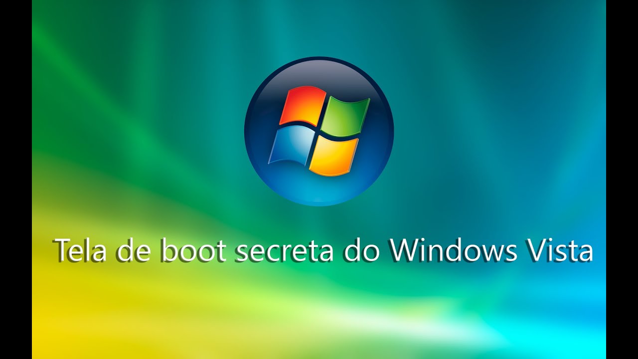 Tela de boot secreta do Windows Vista - YouTube