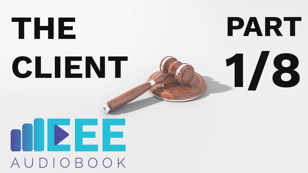 [EEE Audiobook] The Client | Part 1/8 | Chapter 1 - 2 - YouTube