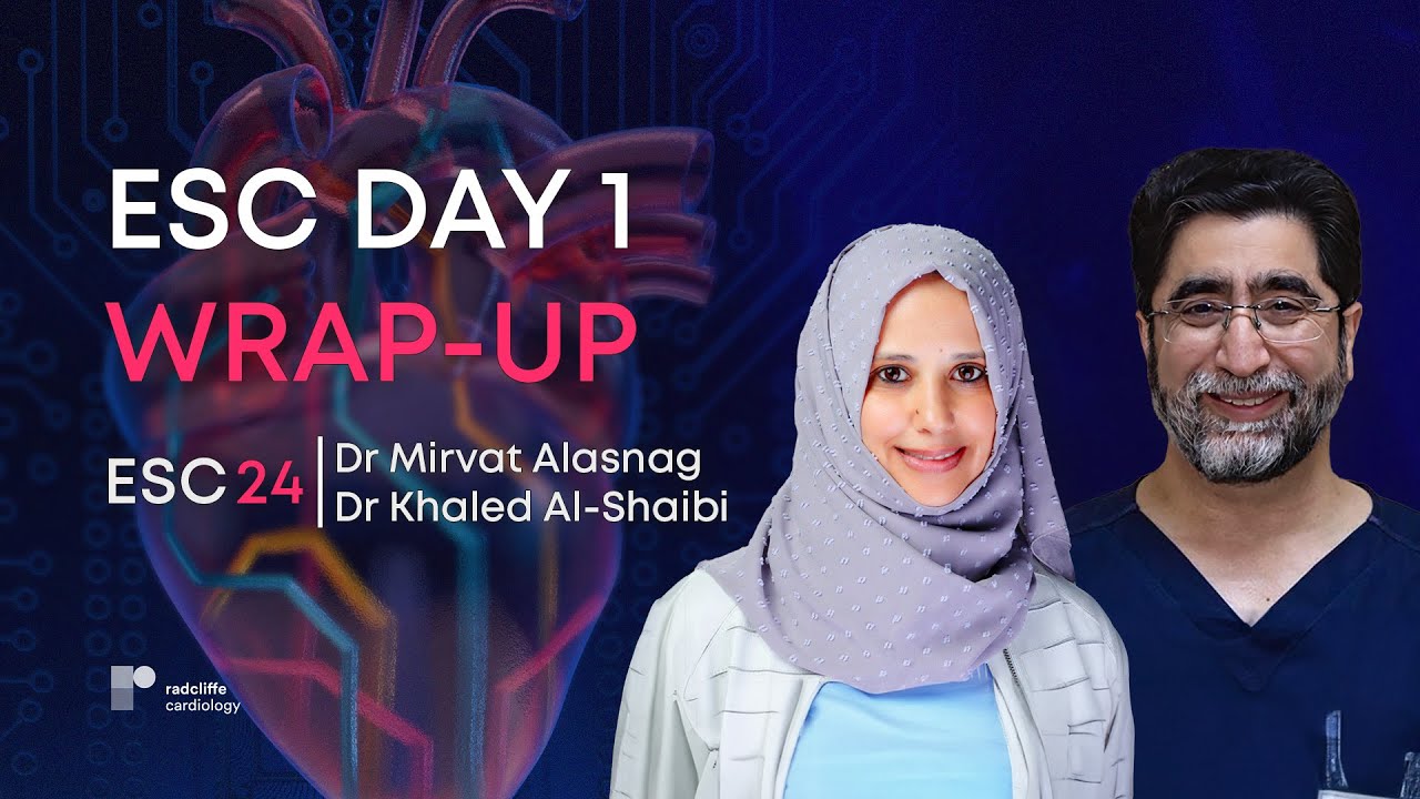 ESC 24: Day 1 Wrap-Up with Dr Alasnag and Dr Al-Shaibi - YouTube