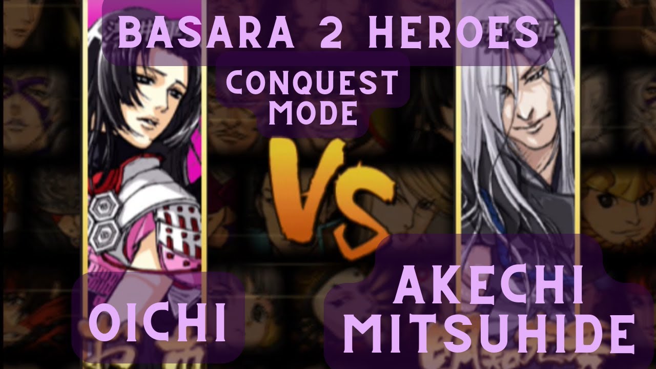 Basara 2 Heroes - mode conquest - Oichi Vs Akechi Mitsuhide - YouTube