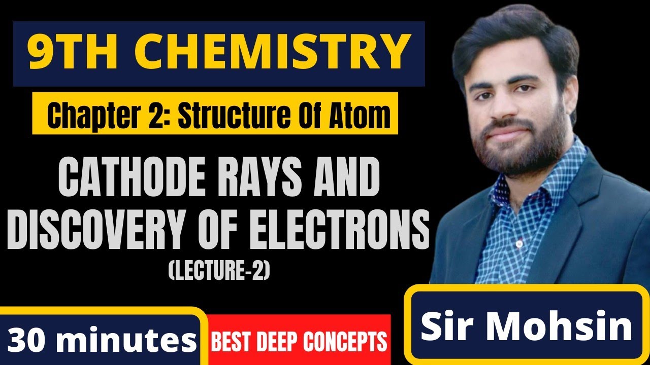 Cathode Rays and Discovery of Electrons 9 Class Chemistry Chapter 2 ...